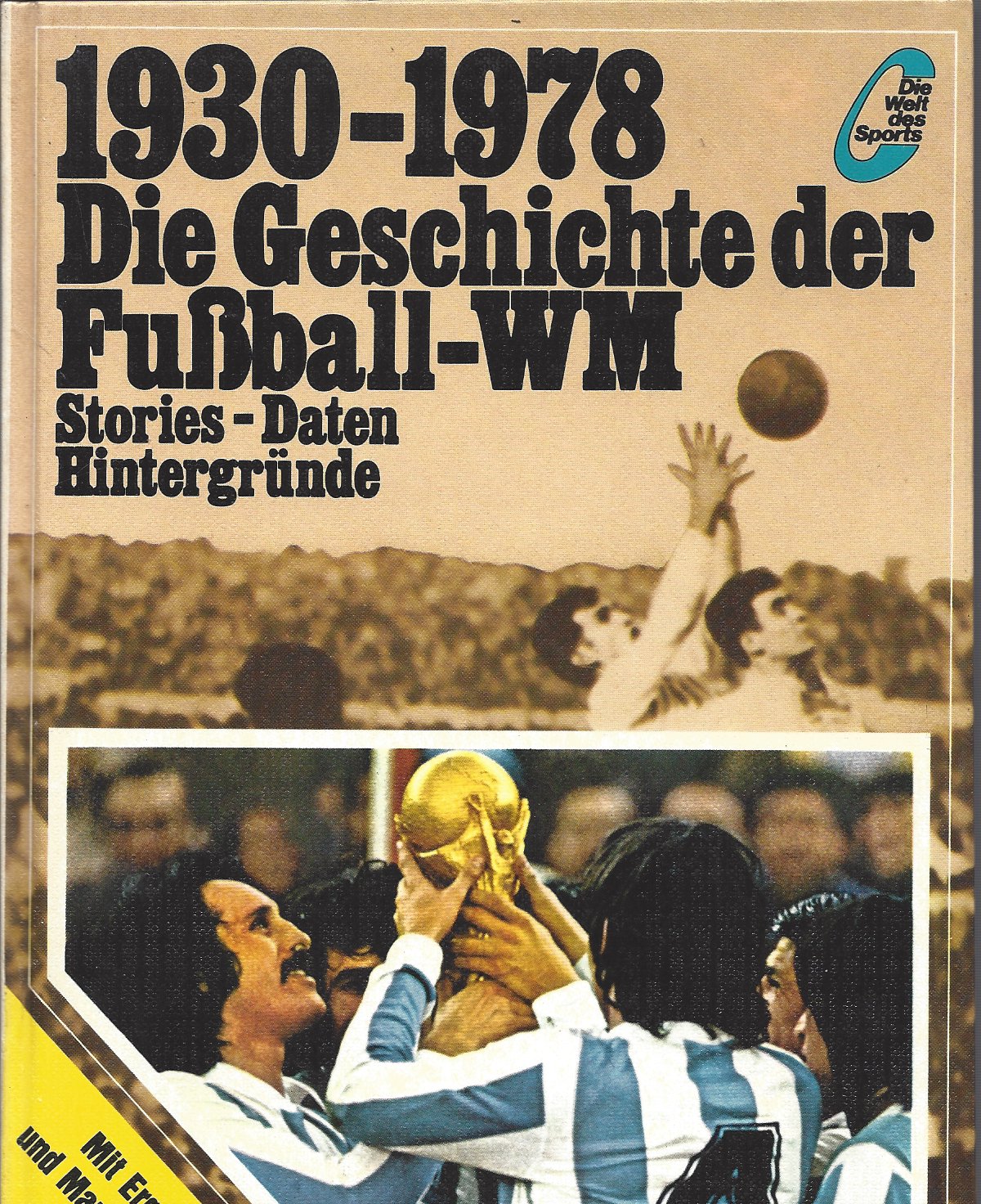 1930-1978. Die Geschichte der Fussball-WM - Fussballbuch 1930-1978. Die Geschichte der Fussball-WM - Fussballbuch